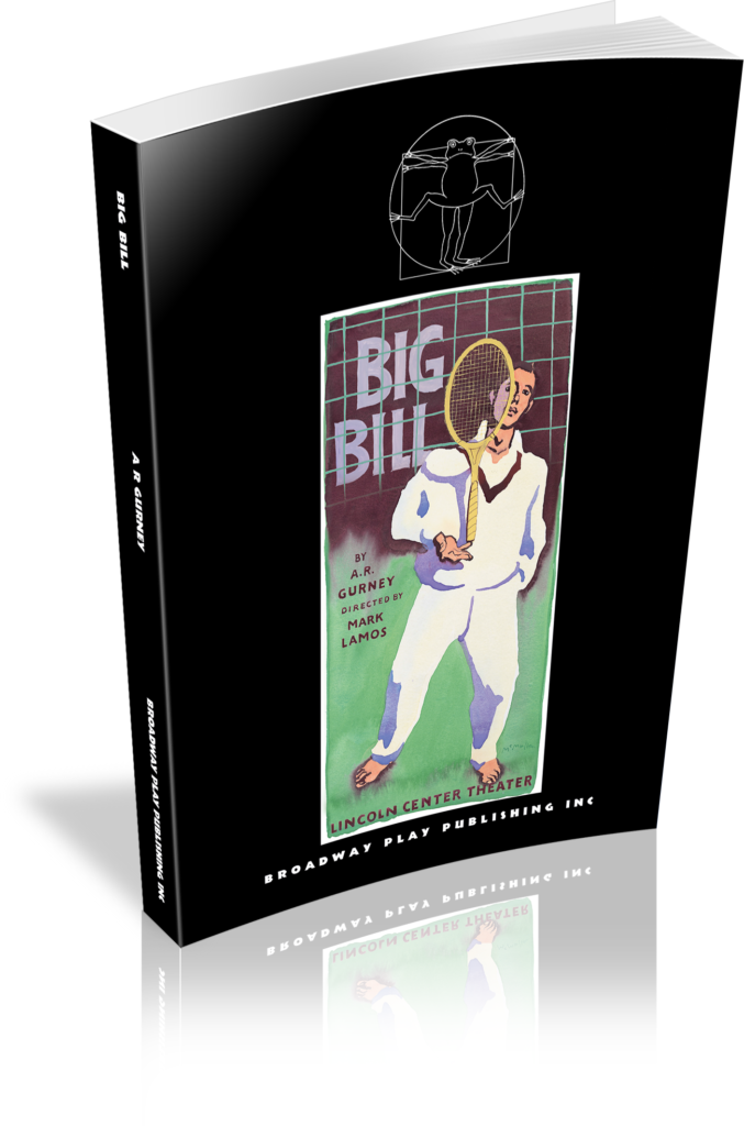 Big Bill – Broadway Play Publishing Inc