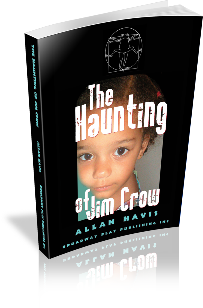 The Haunting of Jim Crow – Broadway Play Publishing Inc