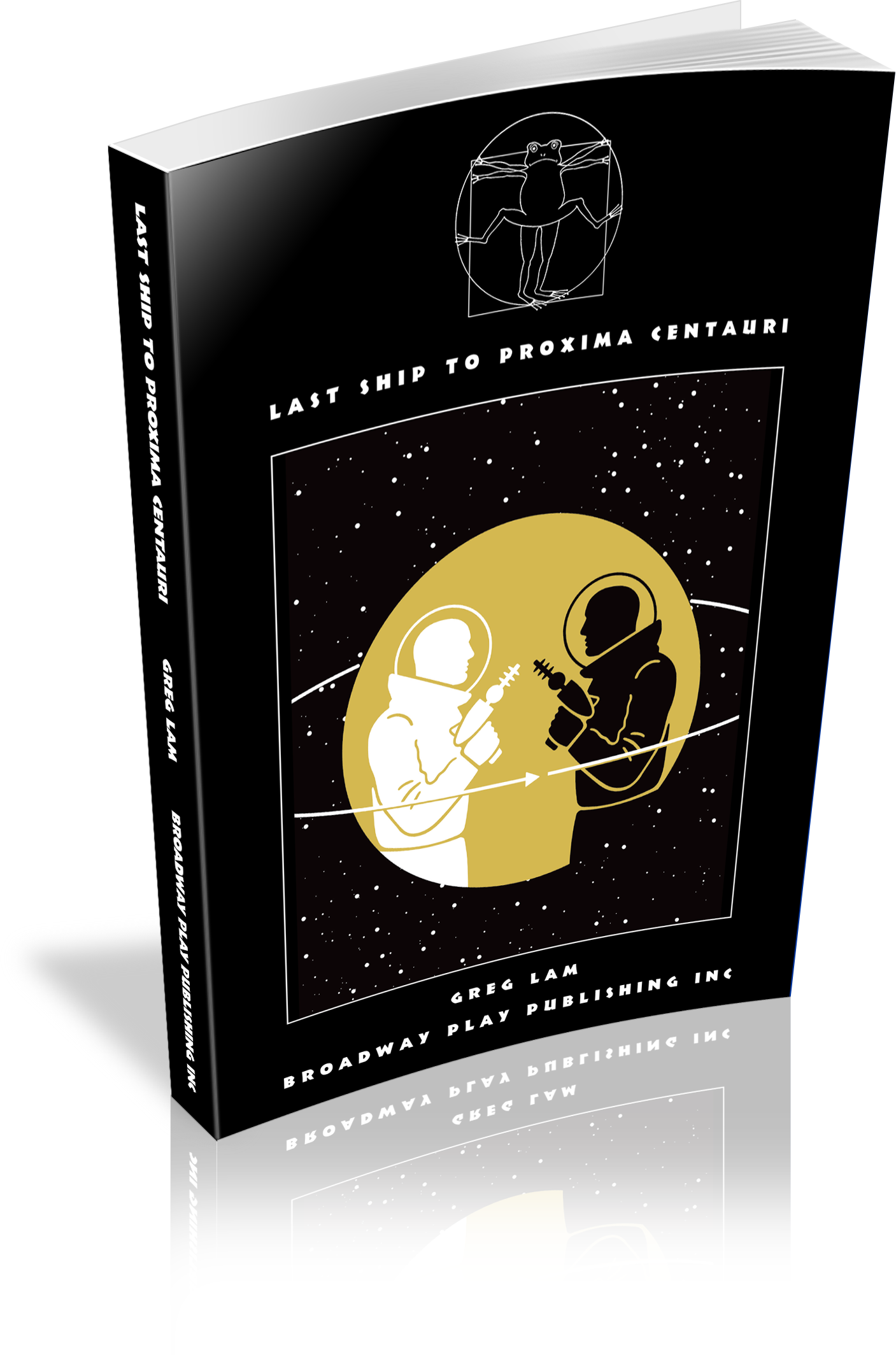 Last Ship to Proxima Centauri – Broadway Play Publishing Inc