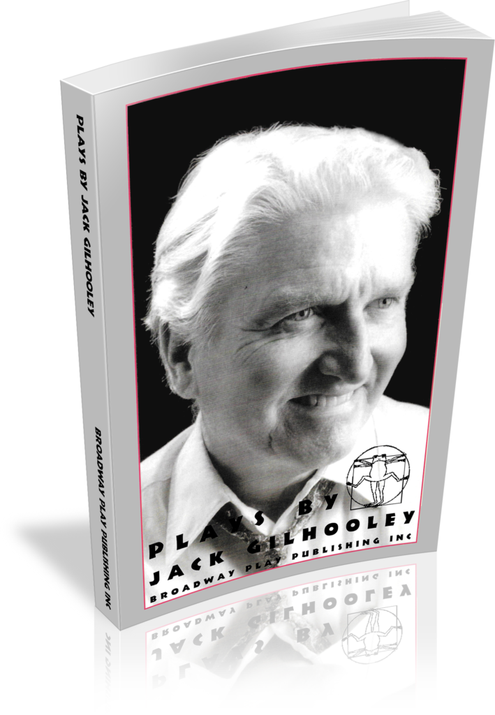Plays by Jack Gilhooley – Broadway Play Publishing Inc