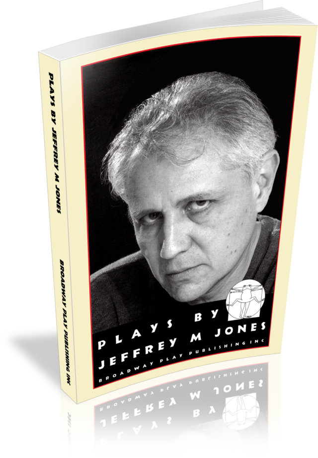 Plays by Jeffrey M Jones – Broadway Play Publishing Inc