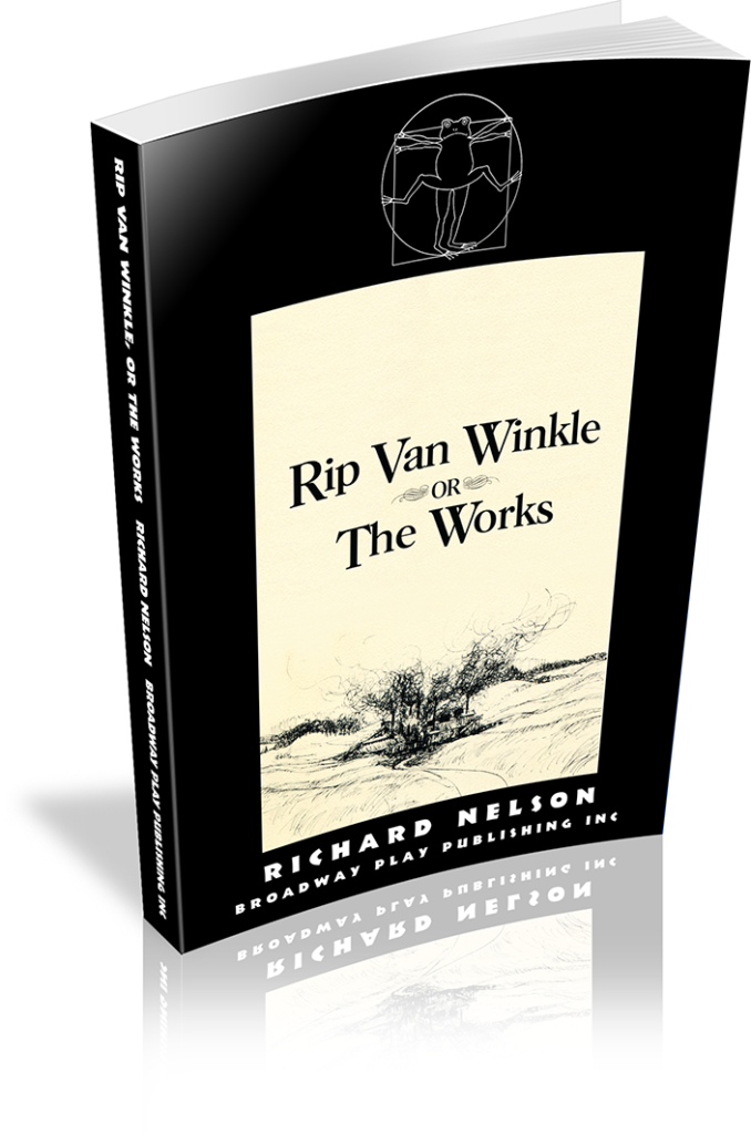 Rip Van Winkle or ‘The Works’ – Broadway Play Publishing Inc