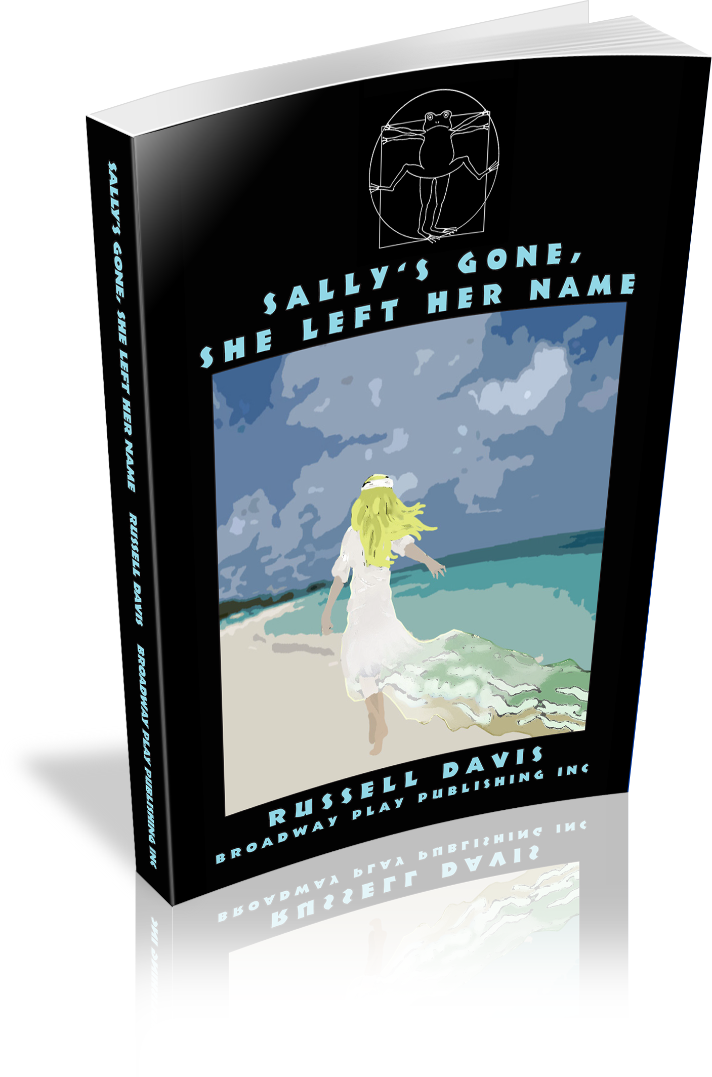 Sally’s Gone, She Left Her Name – Broadway Play Publishing Inc